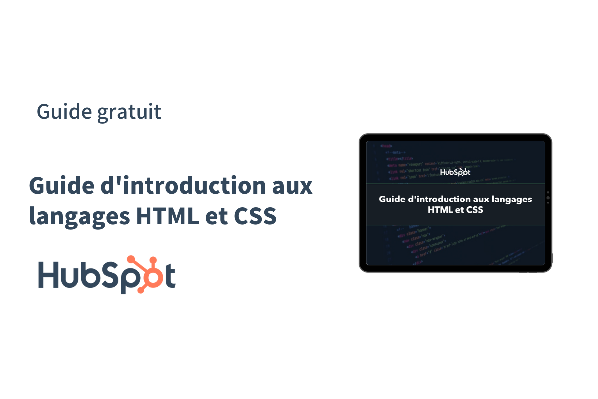 Guide d'introduction aux langages HTML et CSS pour les marketeurs